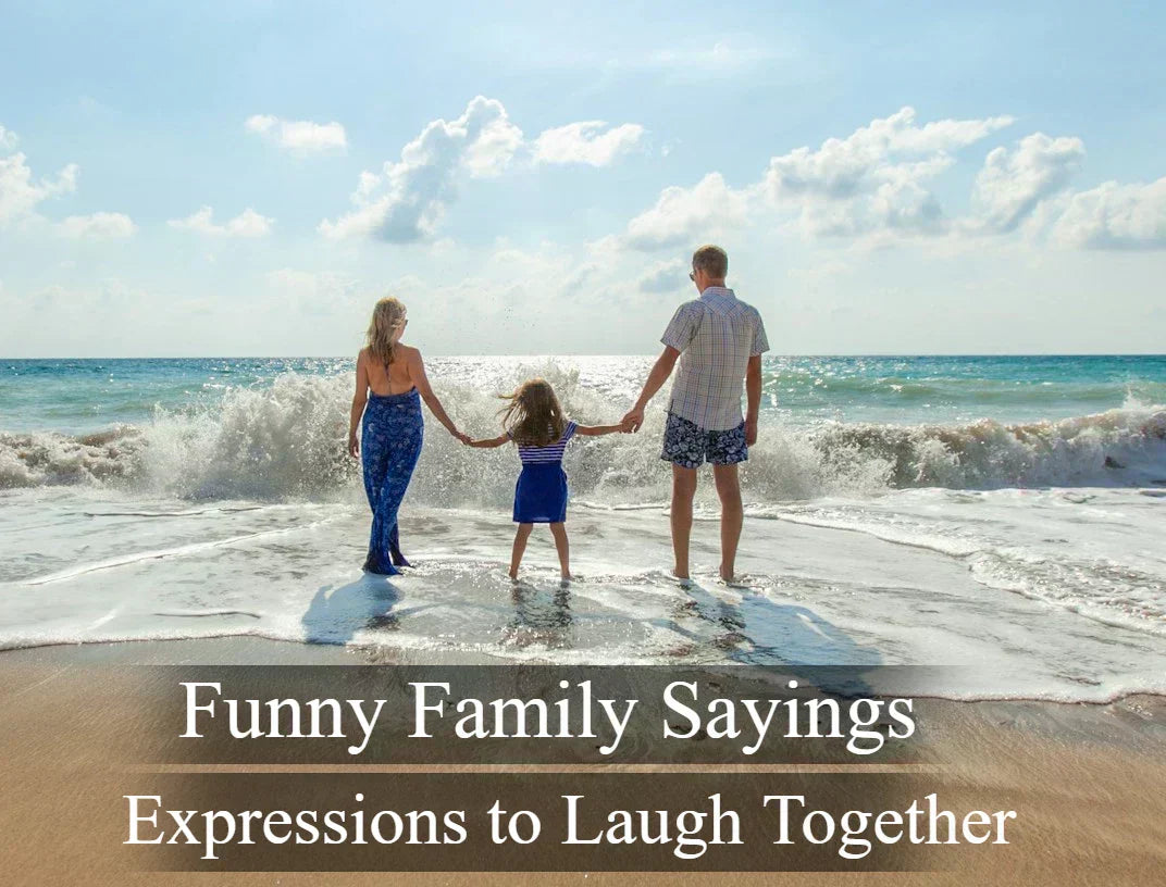 Funny Family Sayings: 52 Expressions to Laugh Together – Civilisable Store
